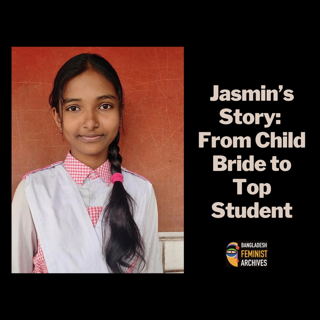 Jasmin’s Story: From Child Bride to Top Student – Bangladesh Feminist ...