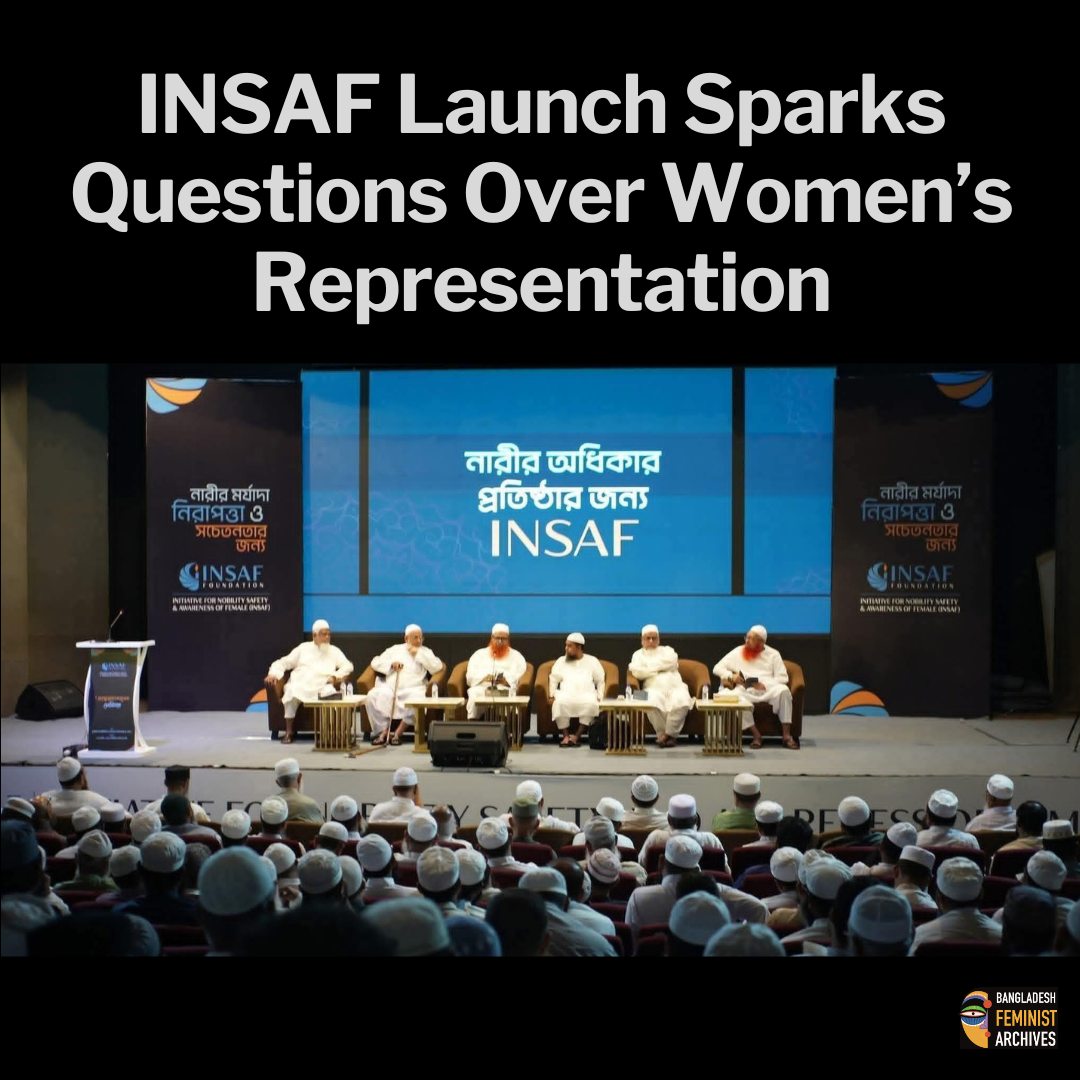 INSAF Launch Sparks Questions Over Women’s Representation – Bangladesh Feminist Archives